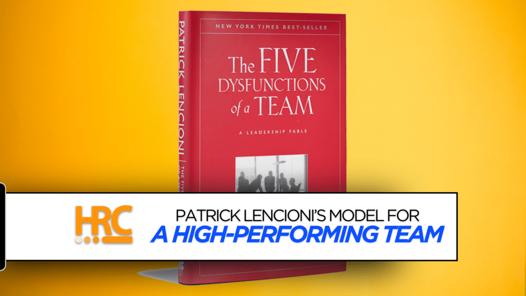 Lencioni’s Model for a High-Performing Culture - HR Collaboration Group
