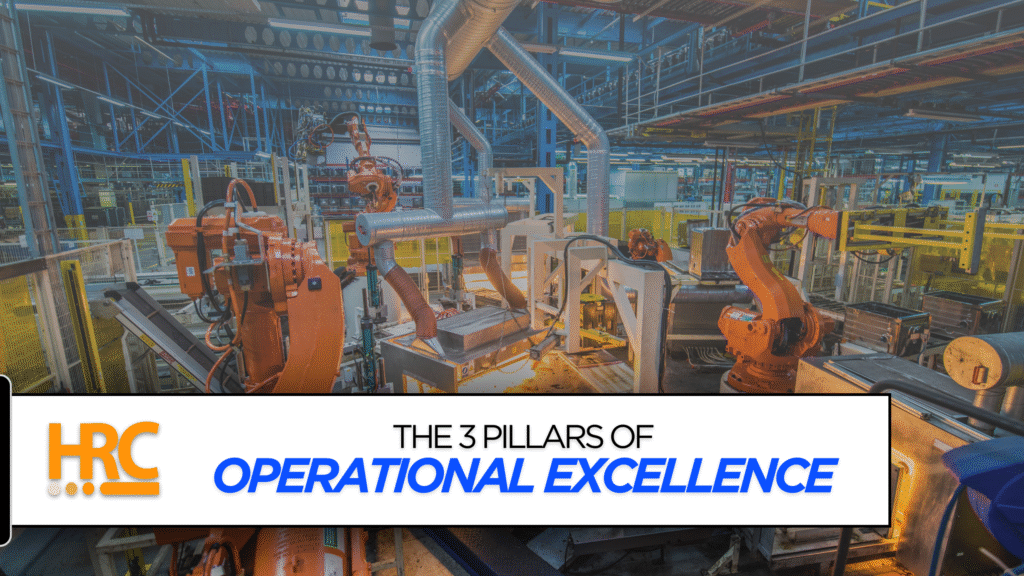 The 3 Pillars of Operational Excellence - HR Collaboration Group
